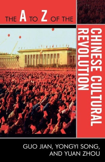 The A to Z of the Chinese Cultural Revolution - Jian Guo | Książka w Empik