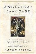 The Angelical Language, Volume I: The Complete History and Mythos of ...
