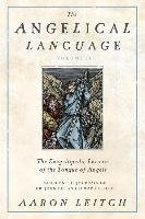 The Angelical Language, Volume II: An Encyclopedic Lexicon of the ...
