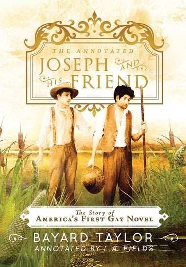 The Annotated Joseph and His Friend - Taylor Bayard | Książka w Empik