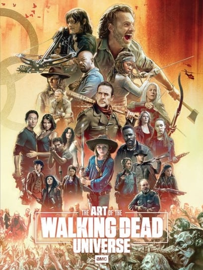 The Art of AMCs The Walking Dead Universe - Matthew K. Manning ...