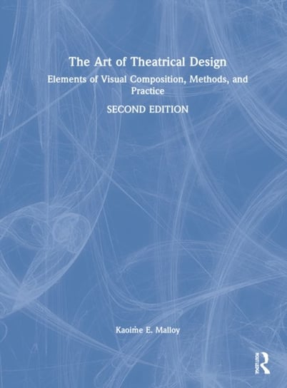 The Art of Theatrical Design: Elements of Visual Composition, Methods ...