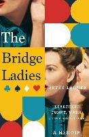 The Bridge Ladies - Lerner Betsy | Książka w Empik