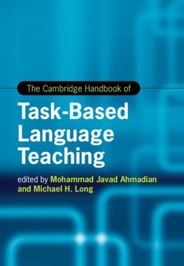 The Cambridge Handbook of Task-Based Language Teaching - Opracowanie ...