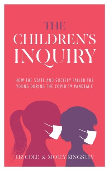 The Childrens Inquiry: How the state and society failed the young ...