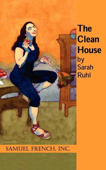The Clean House - Ruhl Sarah | Książka w Empik