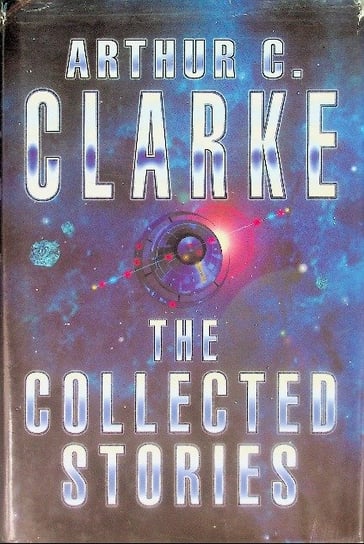 The Collected Stories - Clarke Arthur C. | Książka w Empik