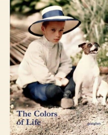 The Colors of Life: Early Color Photography Enhanced by Stuart ...