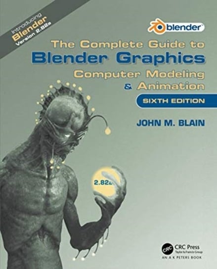 The Complete Guide to Blender Graphics. Computer Modeling & Animation - Opracowanie zbiorowe ...