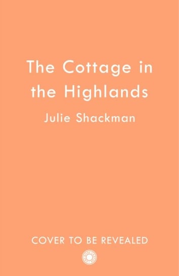 The Cottage in the Highlands - Julie Shackman | Książka w Empik