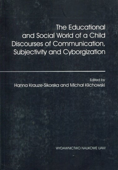 The Educational and Social World of a Child Discourses of Communication ...