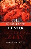 The Elephant Hunter - Flagg Magee William | Książka w Empik