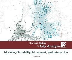 The ESRI Guide to GIS Analysis, Volume 3: Modeling Suitability ...