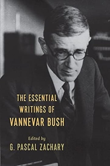The Essential Writings of Vannevar Bush - Vannevar Bush | Książka w Empik
