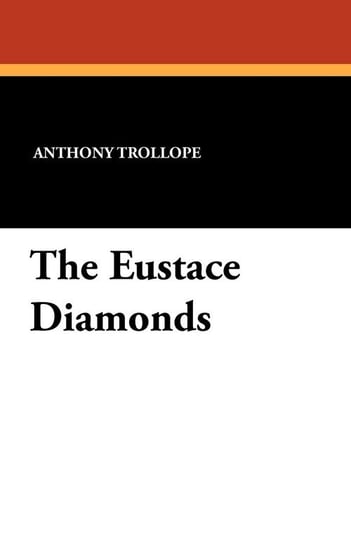 The Eustace Diamonds - Trollope Anthony | Książka w Empik
