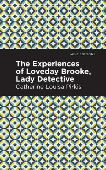 The Experience of Loveday Brooke, Lady Detective - W opisie | Książka w ...