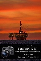 The Friedman Archives Guide to the Sony RX-10 IV (B&W Edition ...