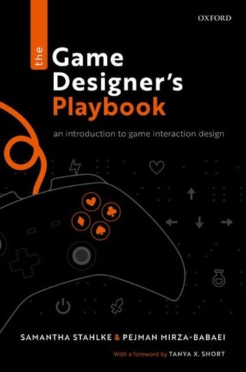 The Game Designer's Playbook: An Introduction to Game Interaction Design - Opracowanie zbiorowe ...