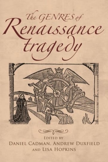 The Genres of Renaissance Tragedy - Opracowanie zbiorowe | Książka w Empik