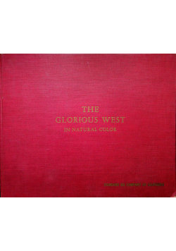 The Glorious West in natural color - Opracowanie zbiorowe | Książka w Empik