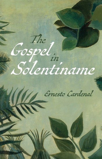 The Gospel in Solentiname - W opisie | Książka w Empik
