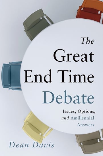 The Great End Time Debate - Dean Davis | Książka w Empik