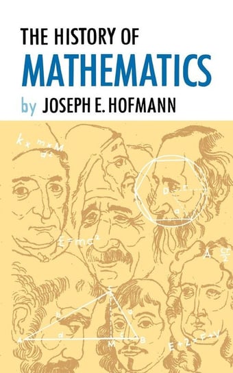 The History of Mathematics - Hofmann Joseph E | Książka w Empik