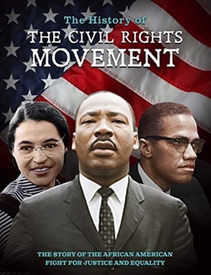 The History of the Civil Rights Movement: The Story of the African ...
