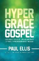The Hyper-Grace Gospel - Ellis Paul | Książka w Empik