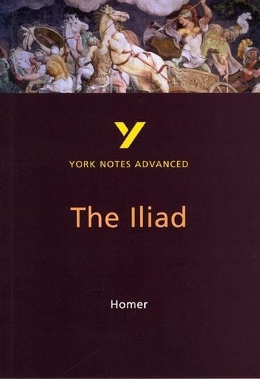 The Iliad: York Notes Advanced - Sowerby Robin | Książka w Empik