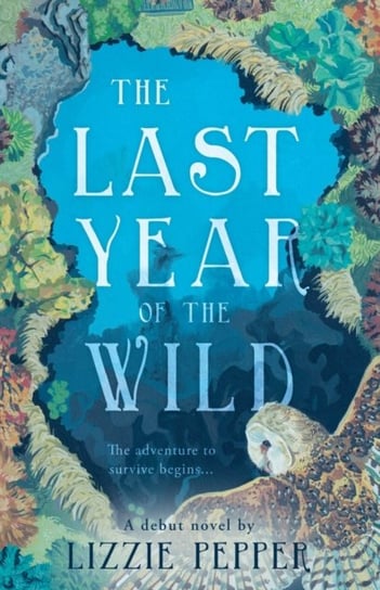 The Last Year of the Wild - Volume 1: Winter - Lizzie Pepper | Książka ...