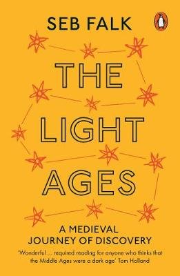 The Light Ages: A Medieval Journey of Discovery - Falk Seb | Książka w ...