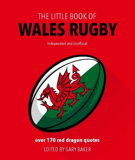 The Little Book of Wales Rugby: Over 170 Red Dragon quotes ...
