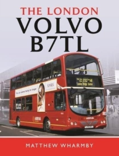 The London Volvo B7TL - Matthew Wharmby | Książka w Empik