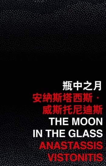 The Moon in the Glass - Anastassis Vistonitis | Książka w Empik