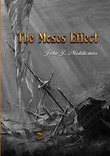 The Moses Effect - Middlemiss John J. | Książka w Empik