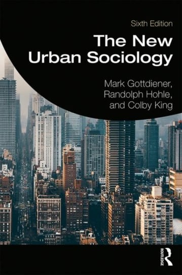 The New Urban Sociology - Opracowanie zbiorowe | Książka w Empik