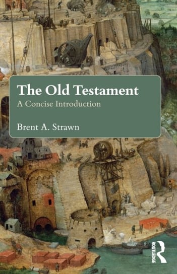 The Old Testament: A Concise Introduction - Brent A. Strawn | Książka w ...