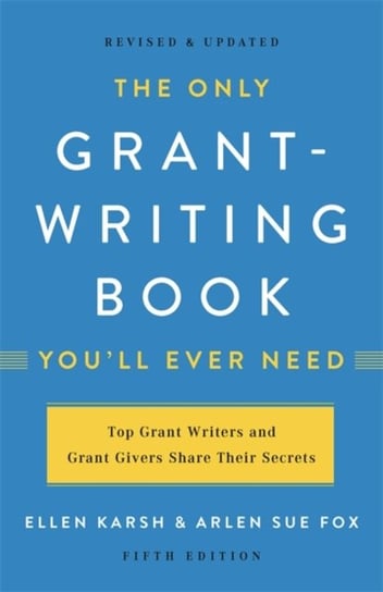 The Only Grant-Writing Book Youll Ever Need (Fifth Edition) - Opracowanie zbiorowe | Książka w Empik