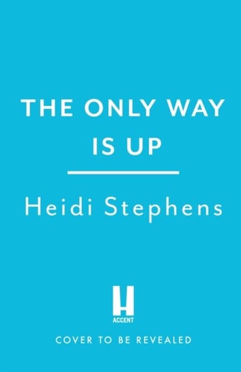 The Only Way Is Up: An absolutely hilarious and feel-good romantic ...