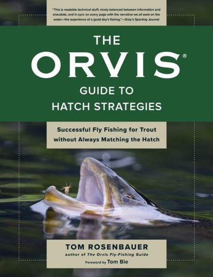 The Orvis Guide to Hatch Strategies: Successful Fly Fishing for Trout ...