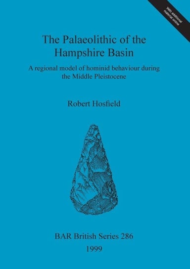 The Palaeolithic of the Hampshire Basin - Hosfield Robert | Książka w Empik