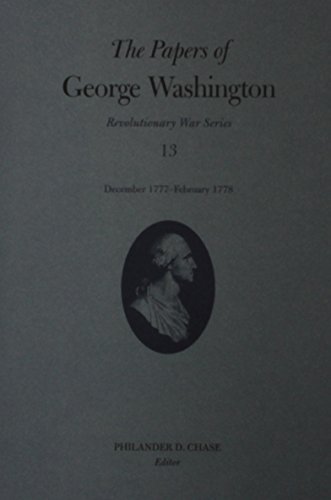 The Papers of George Washington. December 1777-February 1778 - George ...