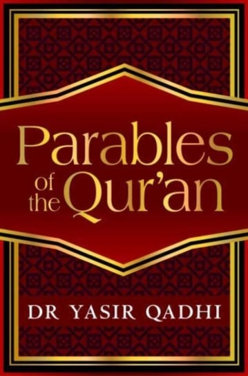 The Parables of the Quran - Yasir Qadhi | Książka w Empik