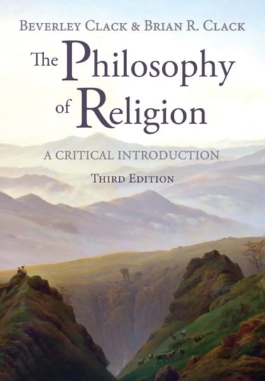 The Philosophy of Religion: A Critical Introduction - Beverley Clack | Książka w Empik