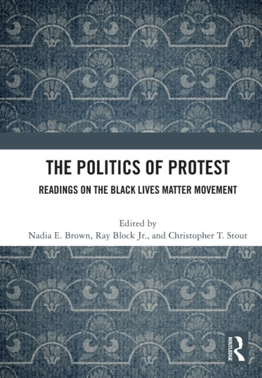 The Politics of Protest: Readings on the Black Lives Matter Movement ...