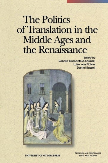 The Politics of Translation in the Middle Ages and the Renaissance ...
