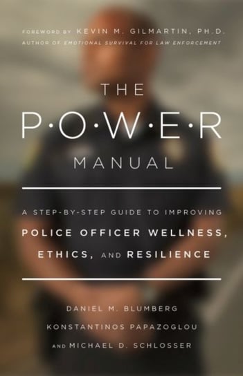 The POWER Manual: A Step-by-Step Guide to Improving Police Officer ...