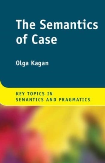 The Semantics of Case - Opracowanie zbiorowe | Książka w Empik