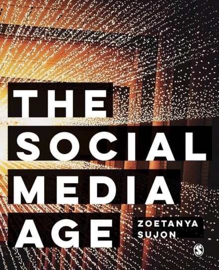 The Social Media Age - Zoetanya Sujon | Książka w Empik